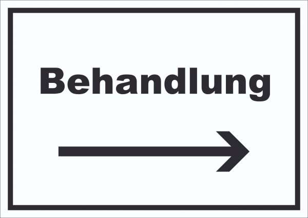 Behandlung Schild mit Text und Richtungspfeil rechts Behandlungsraum ... Behandlung Schild mit Text und Richtungspfeil rechts Behandlungsraum ...